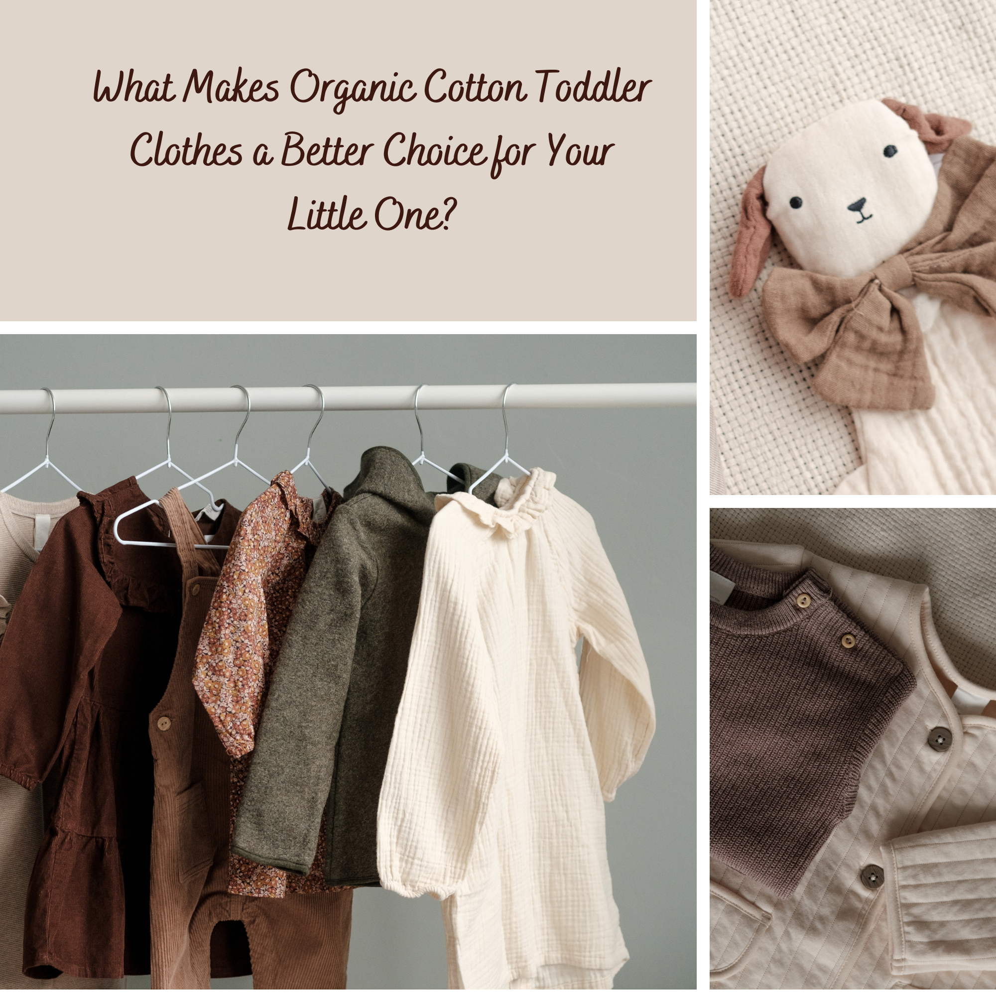 What Makes Organic Cotton Toddler Clothes a Better Choice for Your Lit ...